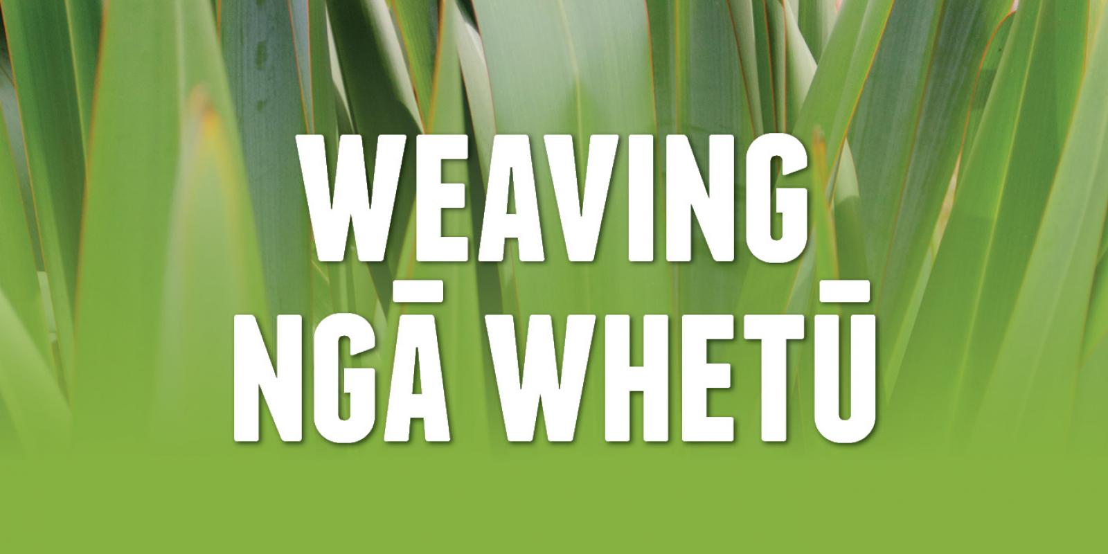 Weaving nga Whetu | Whakatāne NZ